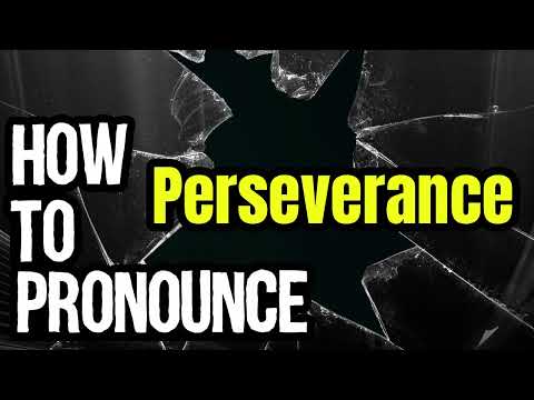 How To Pronounce Perseverance? (CORRECTLY) Meaning & Pronunciation