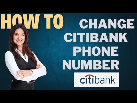 How to change Citibank phone number I DOUBLE Z