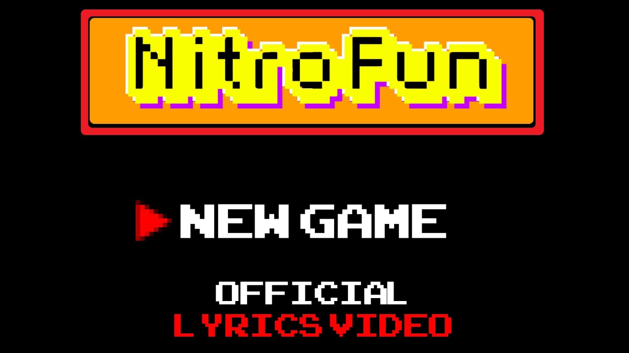 Nitro Fun - New Game (Lyric Video)