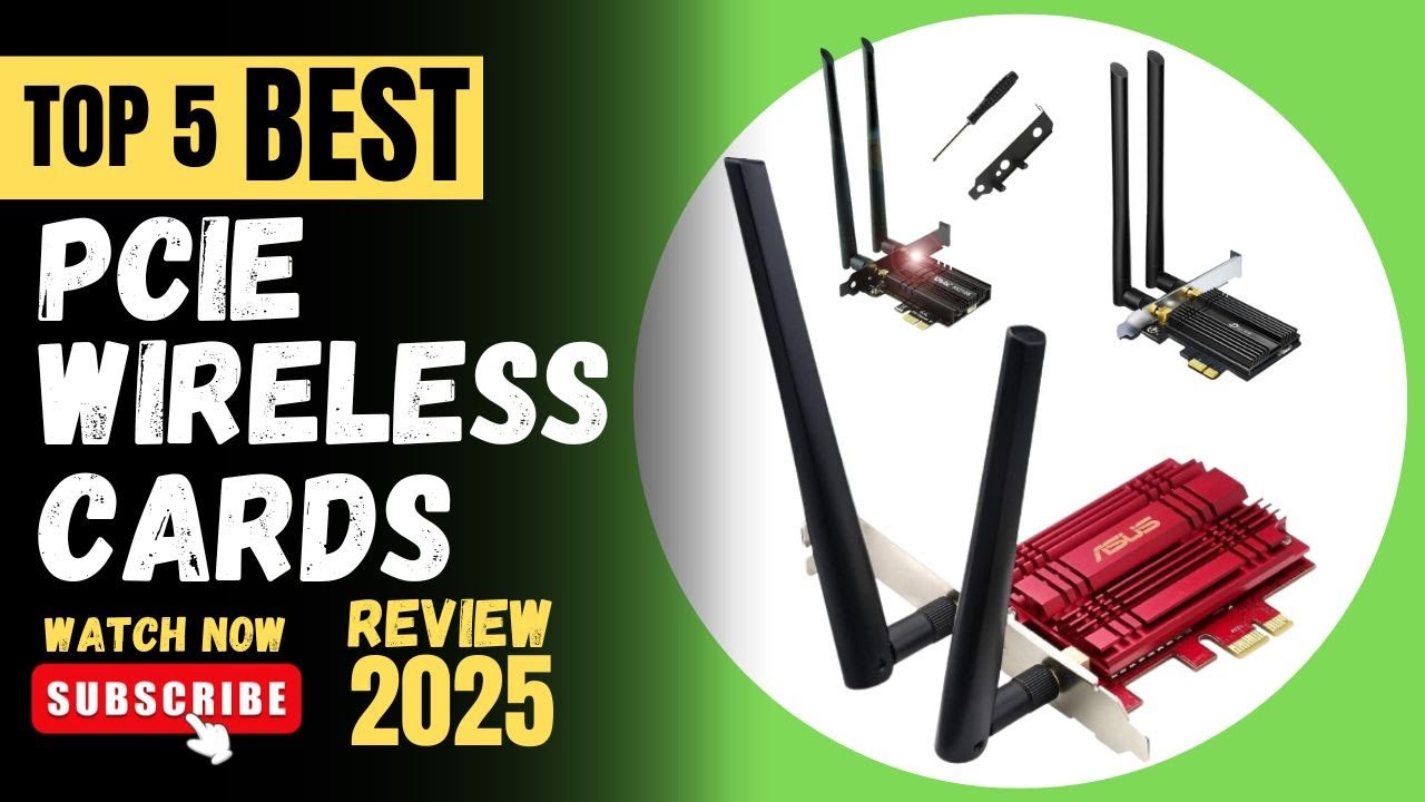 Top 5 Best PCIe Wireless Cards in 2025