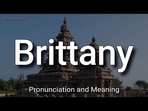 Brittany - Pronunciation and Meaning