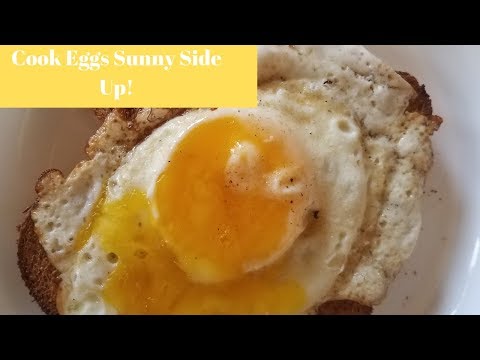 HOW TO COOK SUNNY SIDE UP EGGS-easy method to make sunny side u eggs