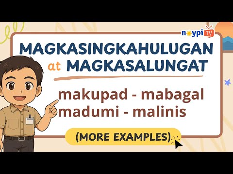 Magkasingkahulugan at Magkasalungat - Kahulugan at mga Halimbawa | NoypiTV