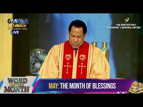 LIVE: THE MAY GLOBAL COMMUNION SERVICE WITH PASTOR CHRIS MESSAGE ON THE MONTH OF BLESSINGS | EXCERPT