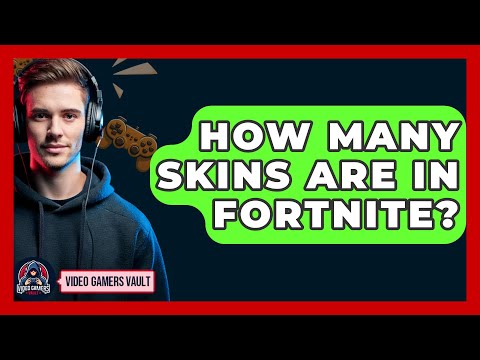How Many Skins Are In Fortnite? - Video Gamers Vault