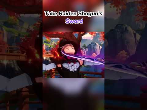 Take Raiden Shogun’s Sword| Genshin Impact