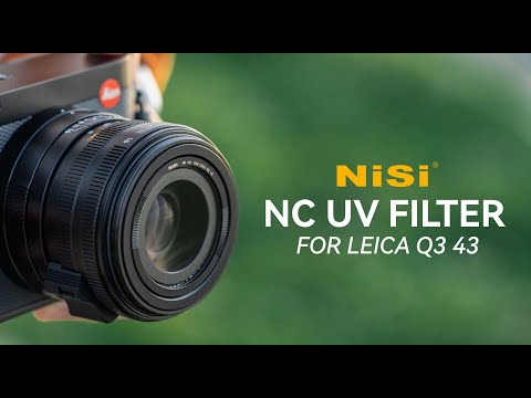 The Best UV Filter for Leica Q3 43: NiSi NC UV Filter
