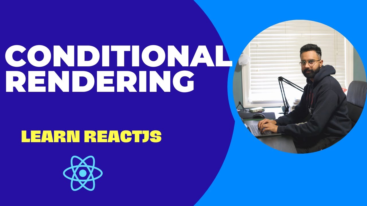 Conditional Rendering in React | Lesson 5 | React for Beginners