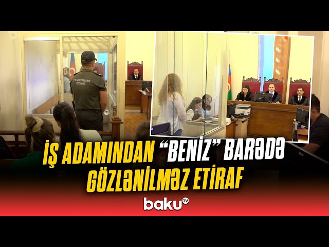 "Beniz"in məhkəməsi: 836 min manatının davasını edən iş adamı tiktokerə ...