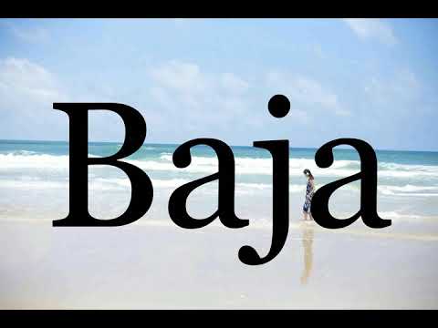 How To Pronounce Baja🌈🌈🌈🌈🌈🌈Pronunciation Of Baja
