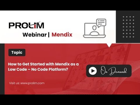 How to Get Started with Mendix as a Low Code – No Code Platform? - Tutorial - PROLIM Webinar