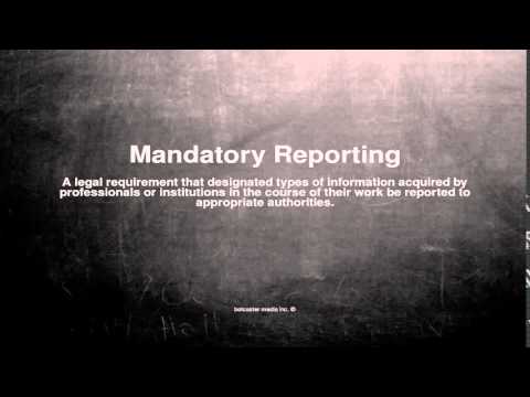 Medical vocabulary: What does Mandatory Reporting mean