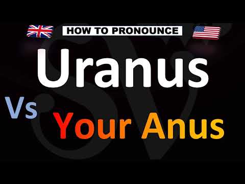 How to Pronounce ''Uranus'' VS ''Your Anus'' (CORRECTLY!)