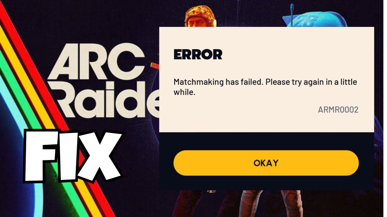 Fix ARC Raiders Matchmaking Has Failed | Error Code ARMR0002 (2025)