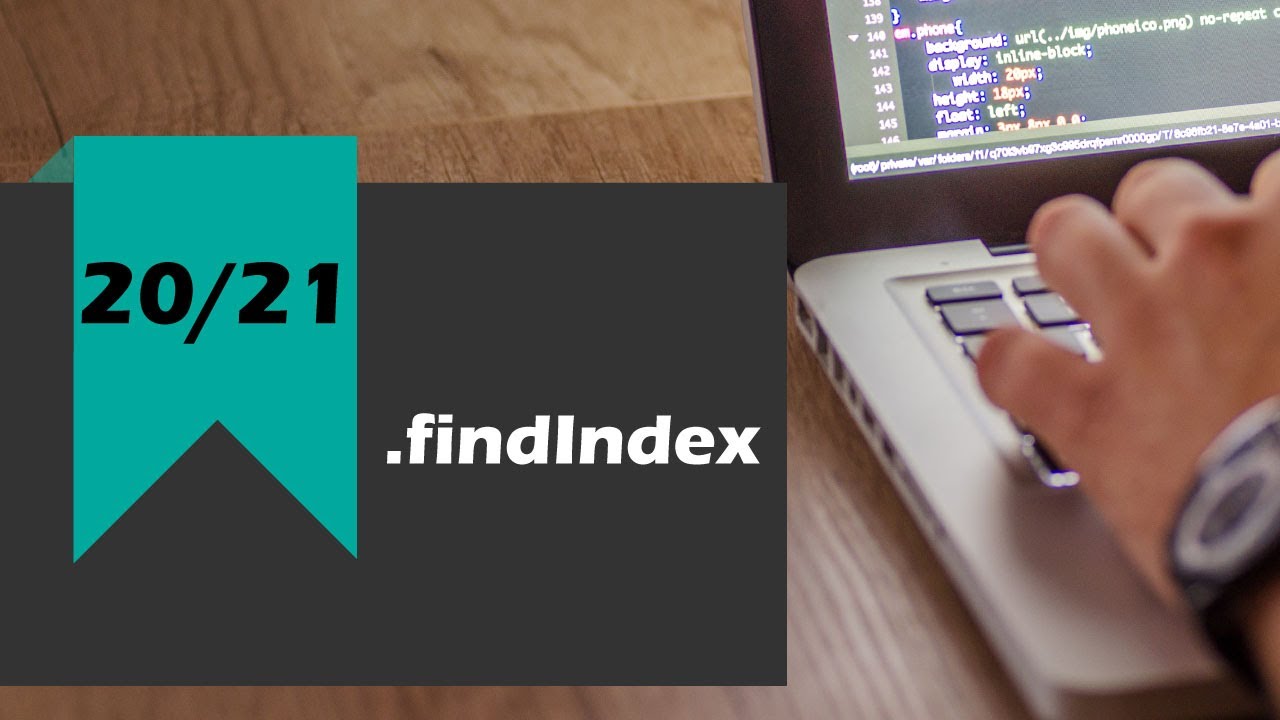 Day 20 - .findIndex - 21-Day Coding Challenge