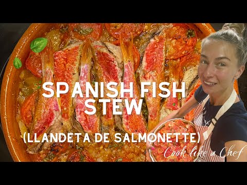 Spanish Fish stew - Llandeta de salmonette recipe | Cook like a Chef