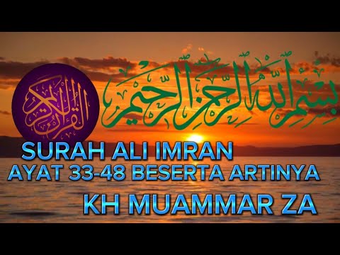 SURAH ALI IMRAN AYAT 33 48 BESERTA ARTINYA MUAMMAR ZA
