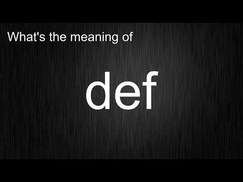 What's the meaning of "def", How to pronounce def?