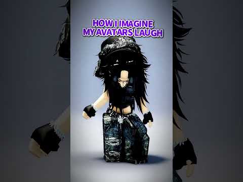 HOW MY AVATARS LAUGH...