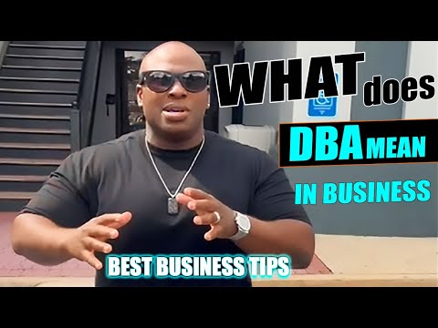 What Does DBA Really Mean in Business | Best Business Tips for Entrepreneurs & Small Business Owners