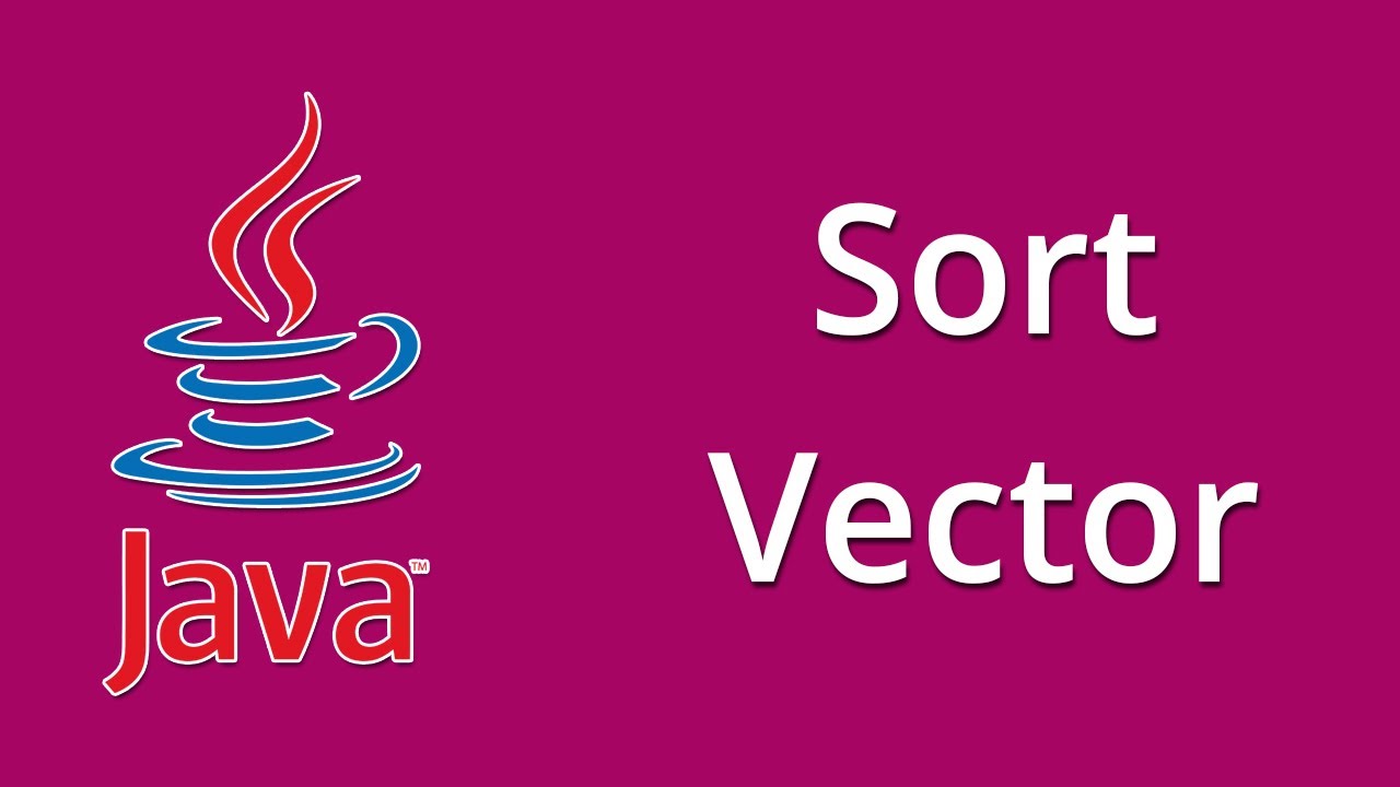 Sort vector item in Java-Java programming for beginners