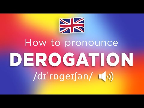 How To Pronounce Derogation (100% NATIVE!!)