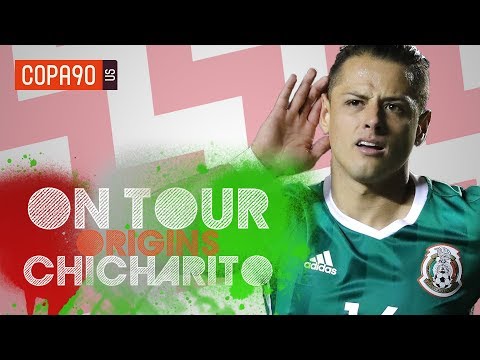 Chicharito Wants To Win The World Cup For Mexico - On Tour: Origins Ep. 2
