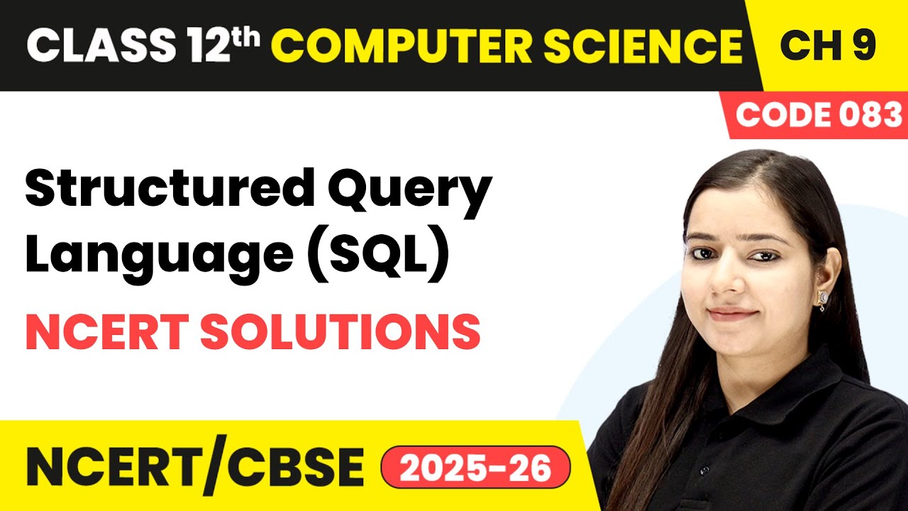 Chapter 9 7   NCERT Solutions   Structured Query Language SQL  Class 12th Computer Science Code 083