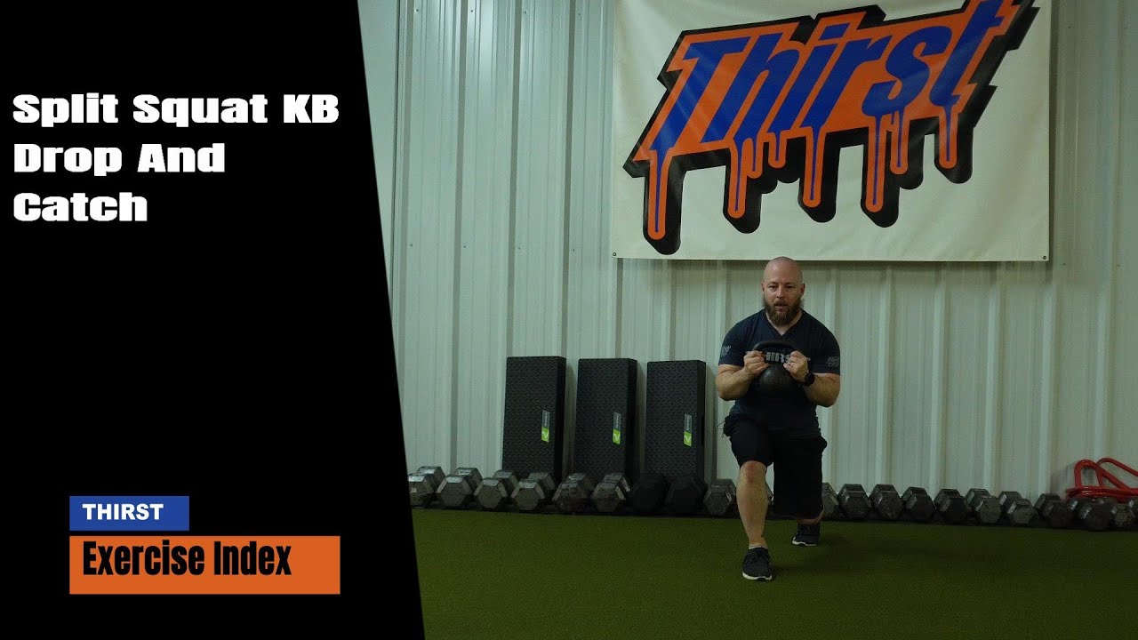 Split Squat KB Drop And Catch - THIRSTgym.com