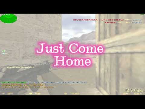 Steam Community :: Video :: Just Come Home 🥲 | CS 1.6