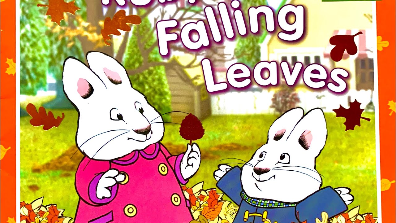 Ruby’s Falling Leaves.  Max & Ruby on Nick Jr.