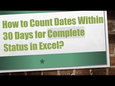 How to Count Dates Within 30 Days for Complete Status in Excel?