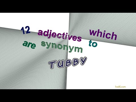 tubby - 15 adjectives having the meaning of tubby (sentence examples)