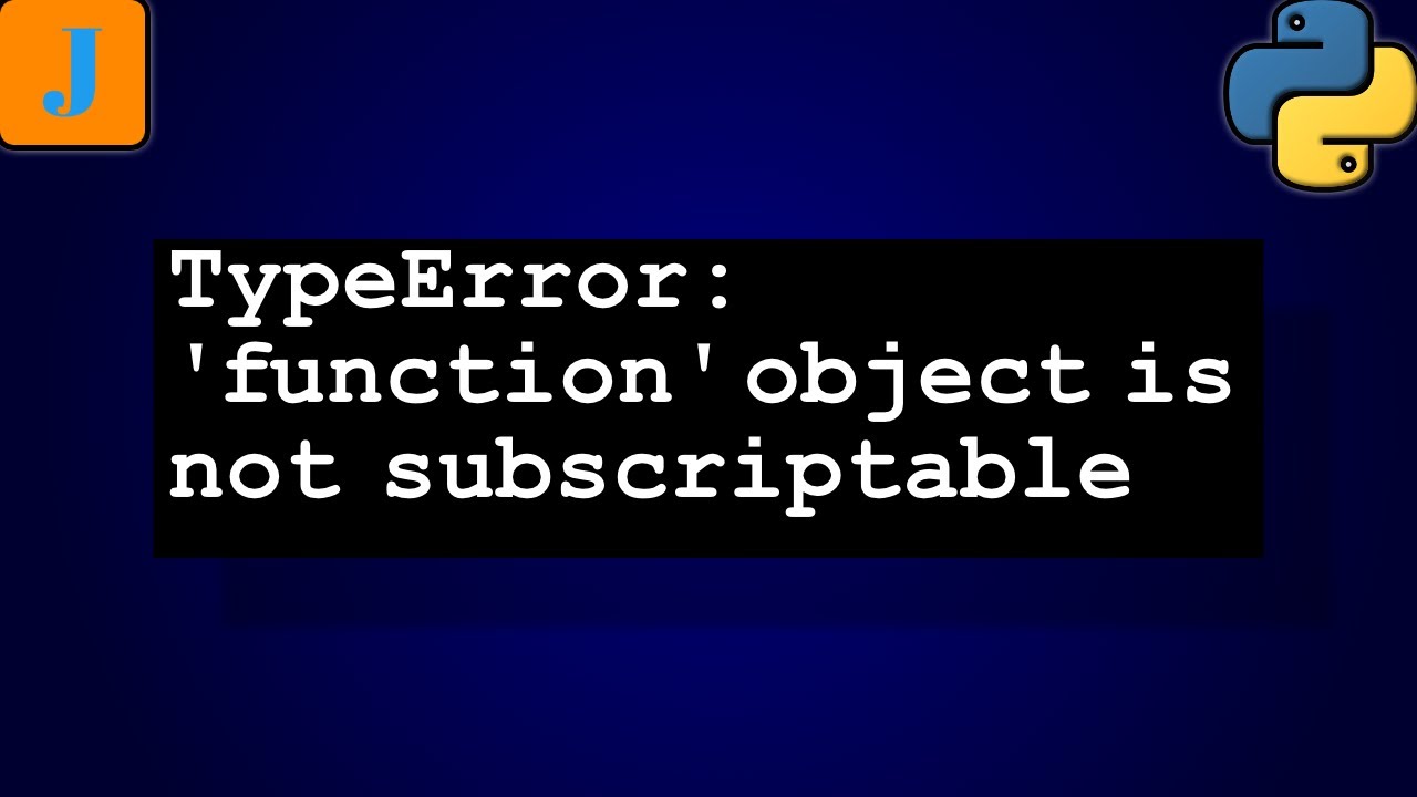TypeError: 'function' object is not subscriptable