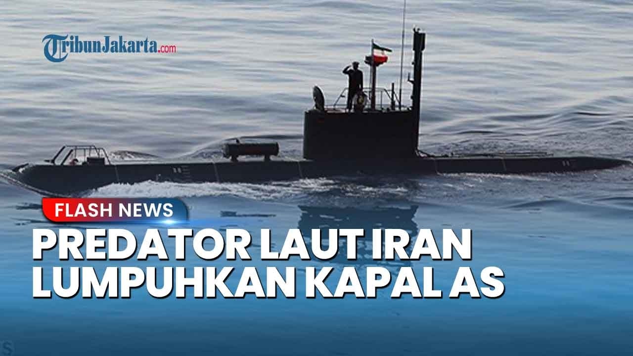 PREDATOR LAUT IRAN BERAKSI! Kapal Selam Ghadir Lumpuhkan Kapal Nuklir ...