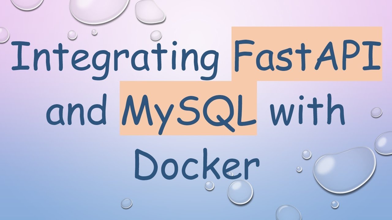 Integrating FastAPI and MySQL with Docker