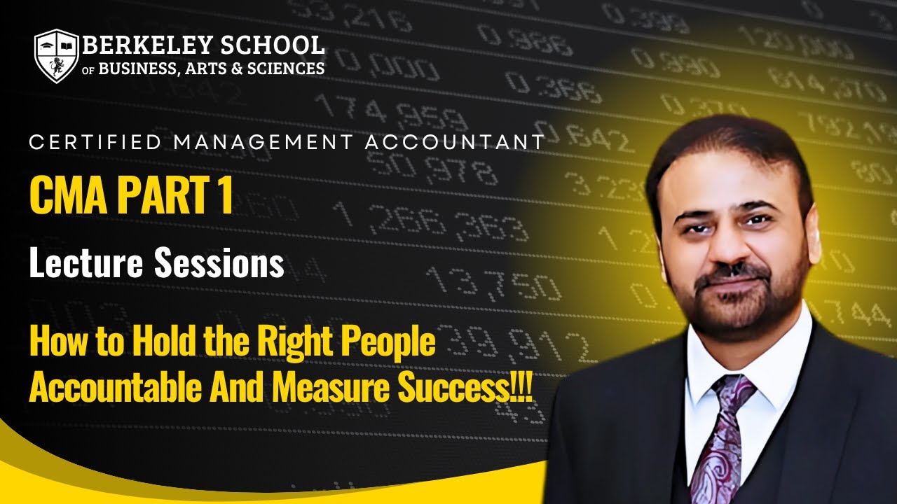 Responsibility Accounting & Performance Measurement Explained by Musa Shaikh | CMA Exam | Berkeley