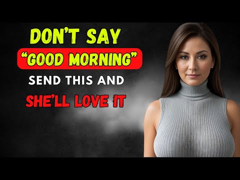 NO WOMAN CAN IGNORE THESE 7 Good Morning Texts! | Stoicism