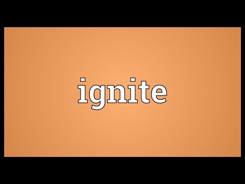Ignite Meaning