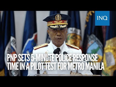 PNP sets 5-minute police response time in a pilot test for Metro Manila