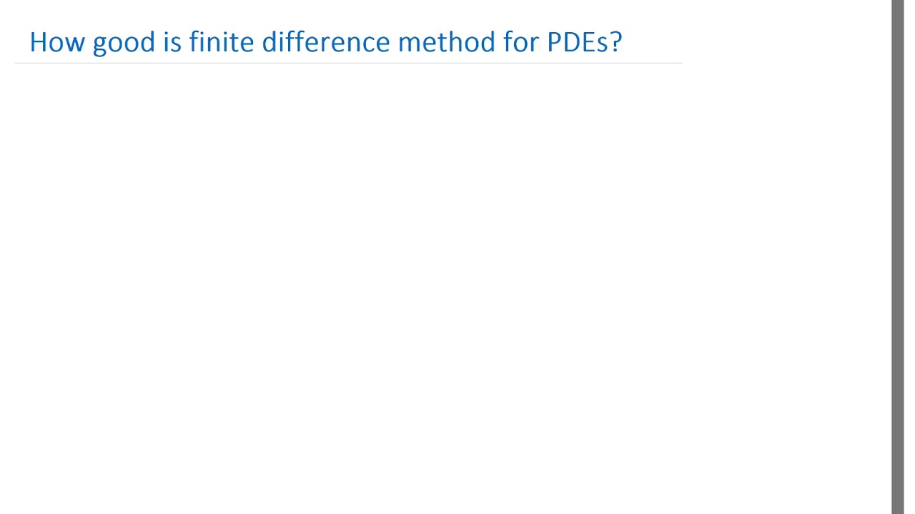 How good is finite difference method for PDEs