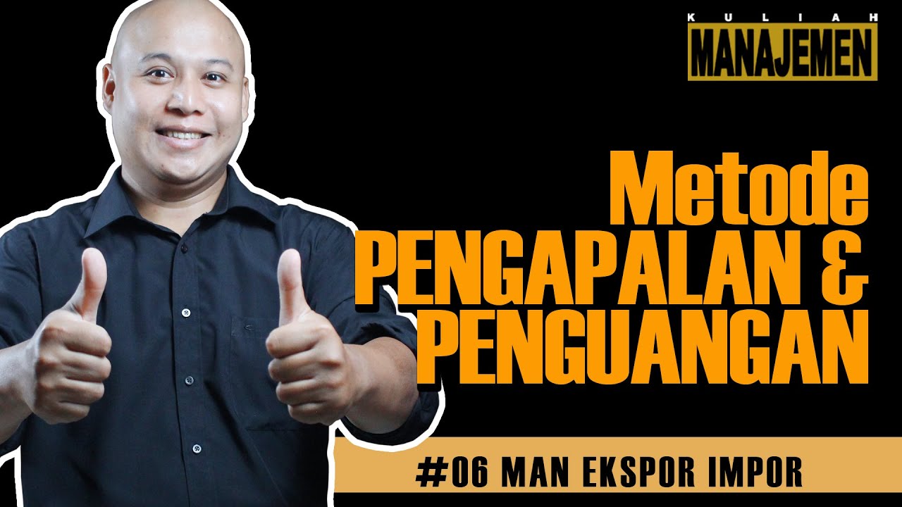 EKSPOR IMPOR PART #6 - Pengapalan, Penguangan, dan Dokumen || JURUSAN MANAJEMEN - Albert Steinado