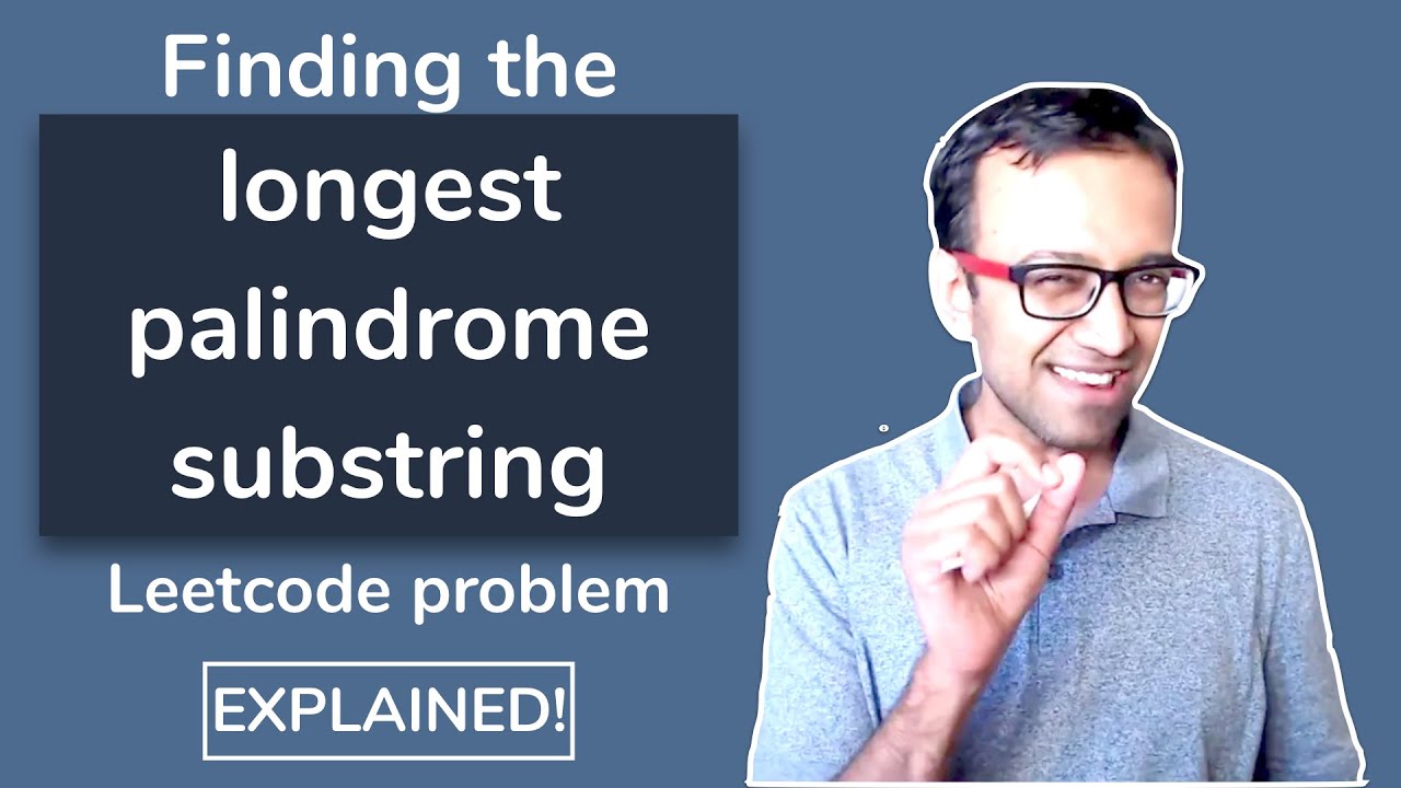 Longest palindrome substring - LeetCode Interview Coding Challenge [Java Brains]