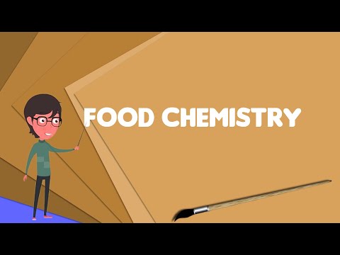 What is Food chemistry? Explain Food chemistry, Define Food chemistry, Meaning of Food chemistry