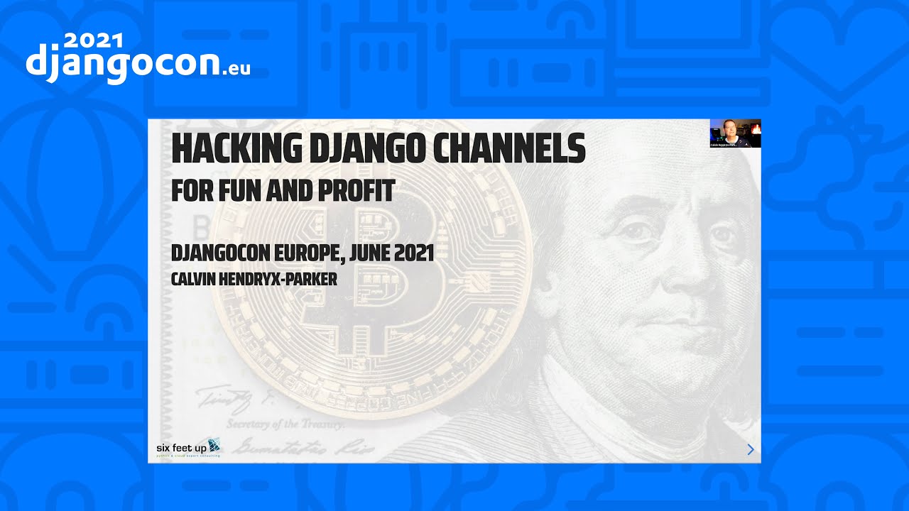 DjangoCon 2021 | Hacking Django Channels for Fun and Profit | Calvin Hendryx-Parker
