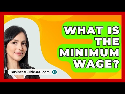 What Is The Minimum Wage? - BusinessGuide360.com