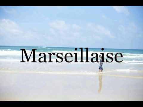 How To Pronounce Marseillaise🌈🌈🌈🌈🌈🌈Pronunciation Of Marseillaise