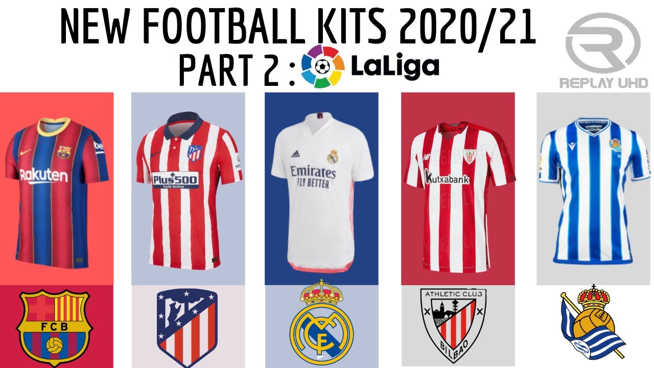 New Football Kits Jersey 2020/21 || Part 2 : LA LIGA || Home & Away Kits 🔥