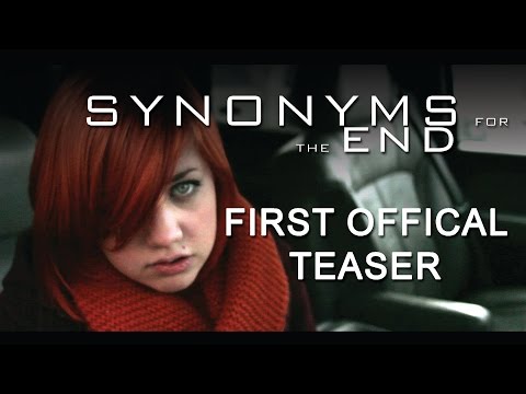 Synonyms for the End (2015) Movie OFFICIAL TEASER