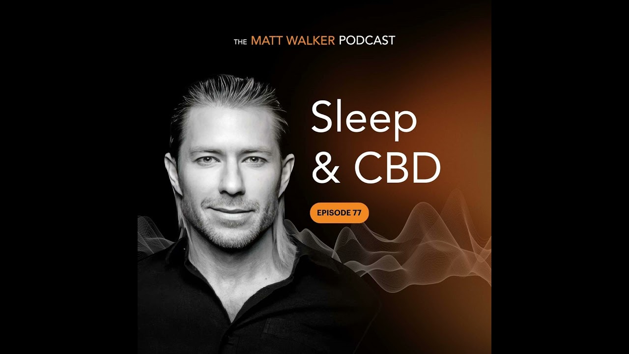 #77 - Sleep & CBD